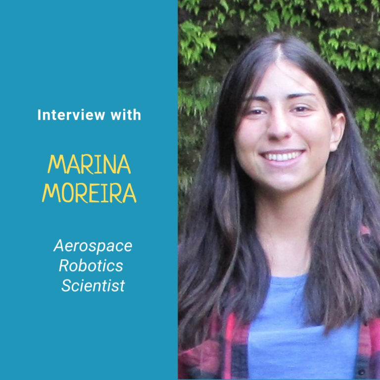 Interview with Marina Moreira, Aerospace Robotics Scientist – Jeanne Wald